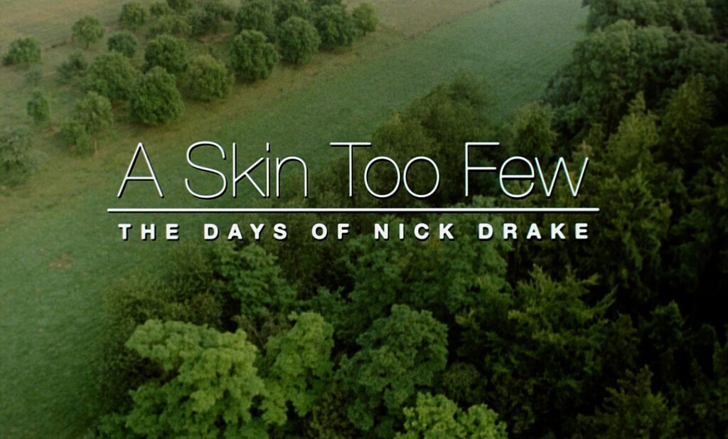 recensie A Skin Too Few: The Days of Nick Drake (2002) op Filmofiel.nl
